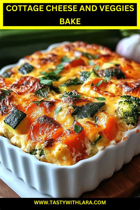Cottage Cheese And Veggies Bake Recipe Vegetable Bake Recipes