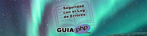 seguridad con el log de errores en i guia php