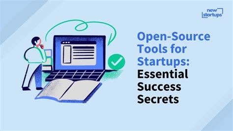 Open Source Tools For Startups Essential Success Secrets