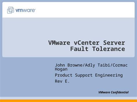Ppt Vmware Vcenter Server Fault Tolerance John Browne Adly Taibi Cormac Hogan Product Support