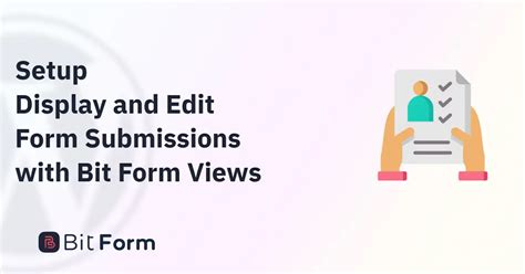 Display And Edit Form Submissions With Bit Form Views Bit Form