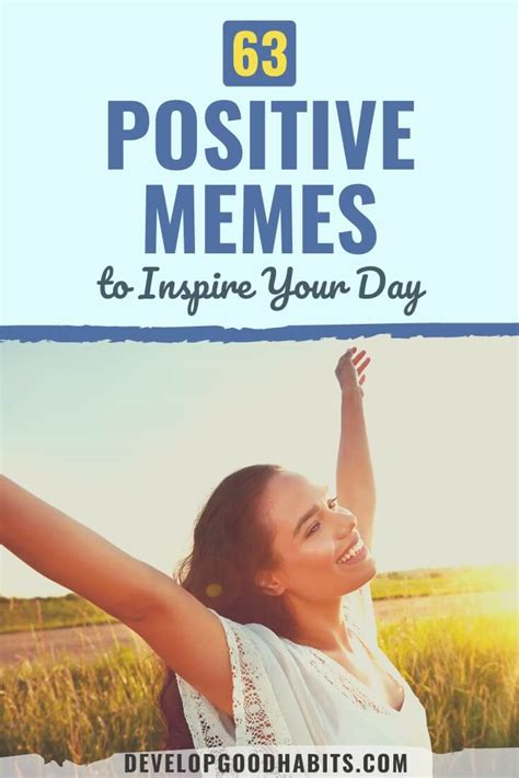 63 Positive Memes To Inspire Your Day Develop Good Habits