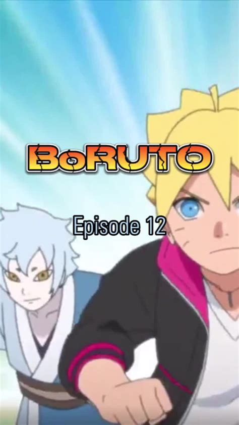 Boruto Episode 12 Borutouzumaki Borutonarutonextgenerations Anime