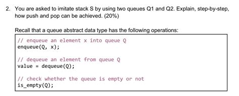 Solved You Are Asked To Imitate Stack S By Using Two Queues