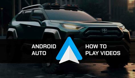 How To Play Video On Android Auto Easy The Tech Gorilla