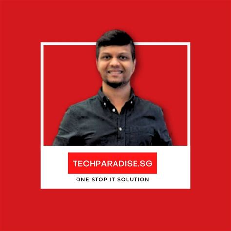 Tech Paradise Pte Ltd Singapore Singapore