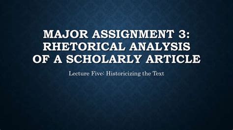 Major Assignment 3 Lecture Five Historicizing The Text Pptx