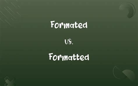 Formated Vs Formatted Decoding The Right Spelling