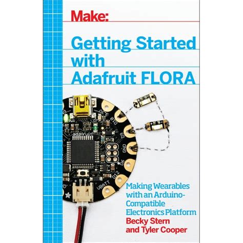 Getting Started With Adafruit Flora Making Wearables With An Arduino Compatible Electronics