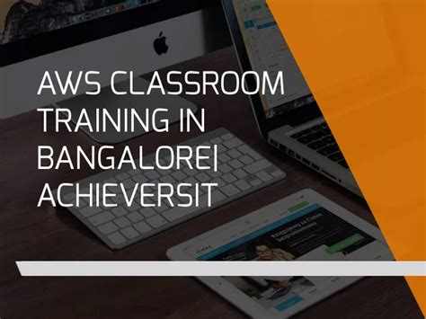 ppt aws classroom training in bangalore achieversit powerpoint