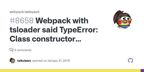 Webpack With Tsloader Said Typeerror Class Constructor Cannot Be Invoked Without New` · Issue