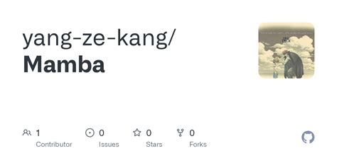 GitHub Yang Ze Kang Mamba