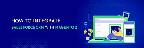 Magento 2 Salesforce Integration A Beginners Must Read 2025 Mageplaza