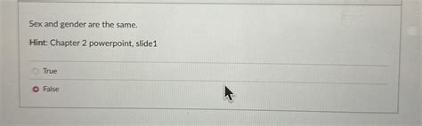 Solved Sex And Gender Are The Sametruefalse