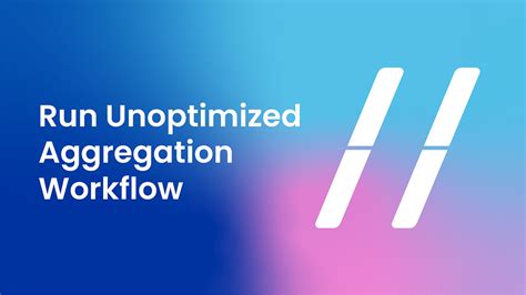 run unoptimized aggregation workflow workflows sailpoint developer community