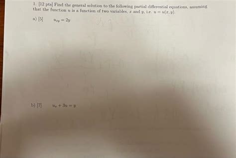 Solved 1 12 Pts Find The General Solution To The