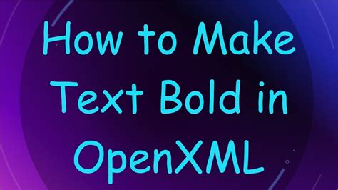 How To Make Text Bold In Openxml Youtube