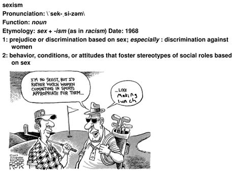 Ppt Sexism Pronunciation ˈsek ˌsi Zəm Function Noun Powerpoint Presentation Id 5590829