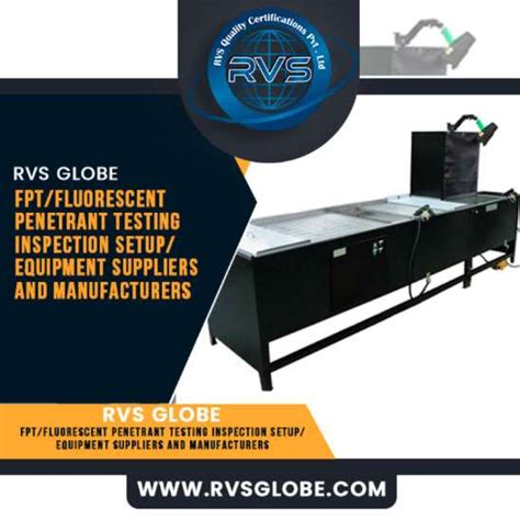 Fluorescent Penetrant Testing Equipment Manufacturers In Hyderabad Fpt Equipment Suppliers In India