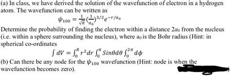solved a in class we have derived the solution of the wavefunction of