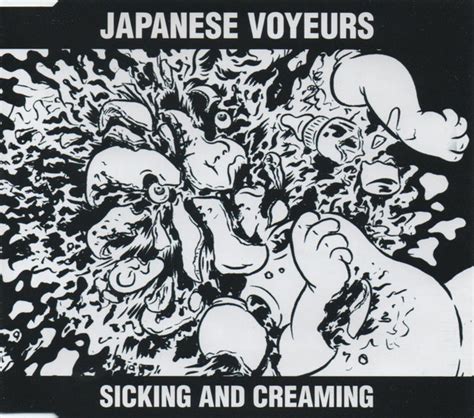Japanese Voyeurs Sicking And Creaming Cd Discogs