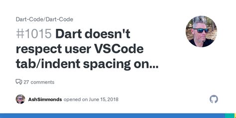Dart Doesnt Respect User Vscode Tabindent Spacing On Format Document · Issue 1015 · Dart