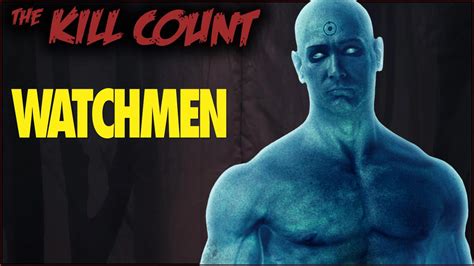 Watchmen 2009 Kill Count Rdeadmeatjames