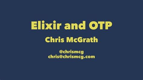 Introducing Elixir And Otp At The Erlang Bash Pdf