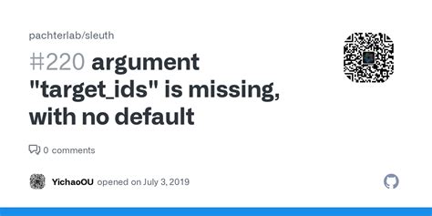 argument target ids is missing with no default · issue 220