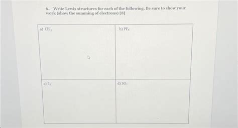 Solved 6 Write Lewis Structures For Each Of The Following