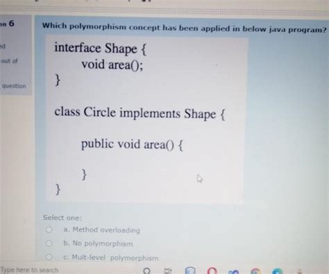 Solved On 6 Which Polymorphism Concept Has Been Applied In