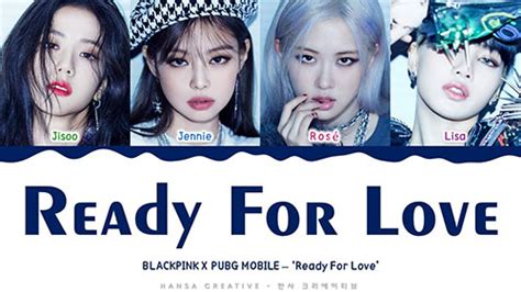 Arti Lirik Lagu Ready For Love Blackpink X Pubg Mobile Tondanoweb