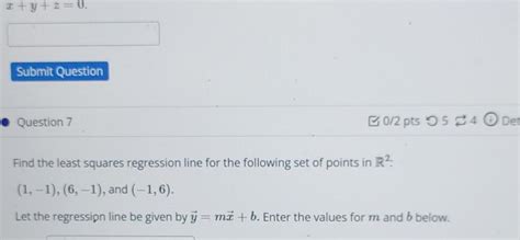 [answered] x y z 0 submit question question 7 0 2 pts 54 det find the