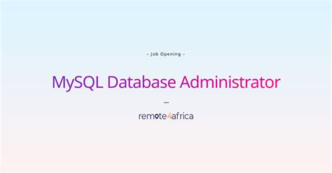 Remote Mysql Database Administrator Job At It Telecommunication Services Company Remote4africa