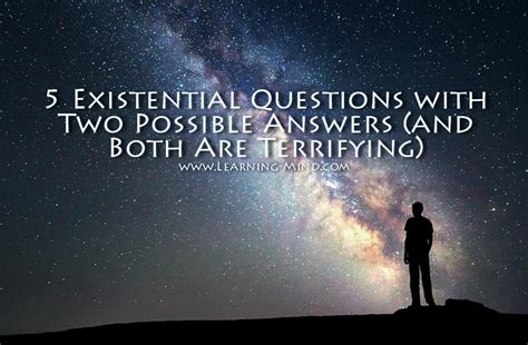 5 existential questions with two possible answers and both are