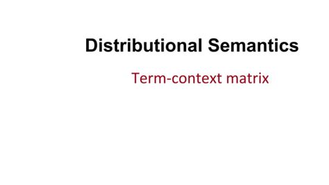 Lecture Vector Semantics Aka Distributional Semantics PPT