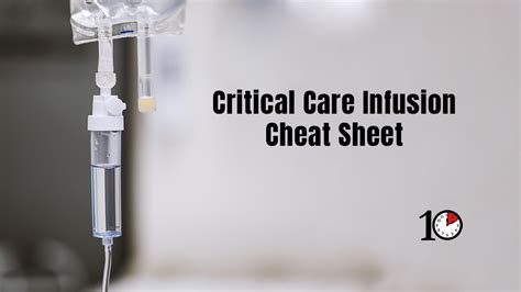 Critical Care Infusion Cheat Sheet First10em