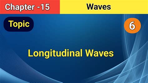 Longitudinal Waves Maths And Physics With Pandey Sir