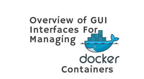 Overview Of Gui Interfaces For Managing Docker Containers