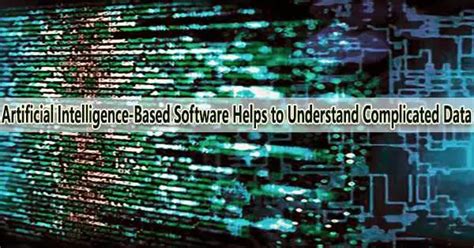 Artificial Intelligence Based Software Helps To Understand Complicated Data Assignment Point