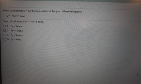 Solved Select Each Function Y F X That Is A Solution Of Chegg Com