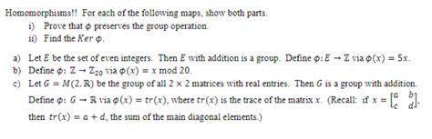 Solved Homomorphisms For Each Of The Following Maps Show