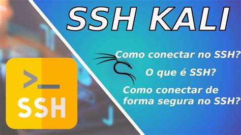 Segurança E Conectividade Ssh No Kali Linux 2024 Youtube