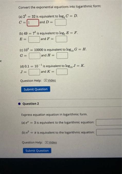 Solved Convert The Exponential Equations Into Logarithmic Chegg Com