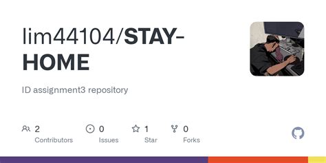 GitHub Lim44104 STAY HOME ID Assignment3 Repository