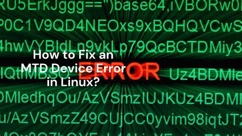 How To Fix An MTD Device Error In Linux ES