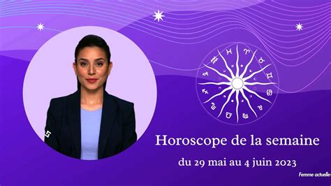 Femme Actuelle Horoscope De La Semaine Du 29 Mai Au 4 Juin 2023