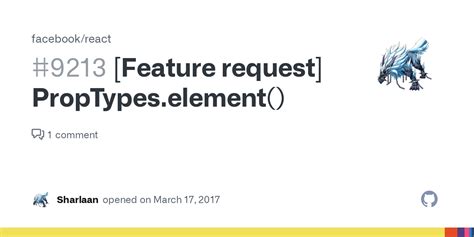 Feature Request Proptypeselement · Issue 9213 · Facebookreact · Github