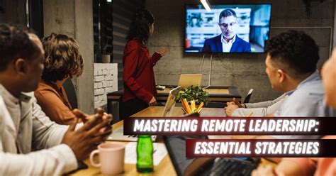 Mastering Remote Leadership Essential Strategies For Directors And Vps
