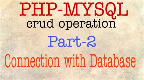Php Mysql Crud Operation Connection With Database Web Tutorial By Nikhil Koshti Youtube